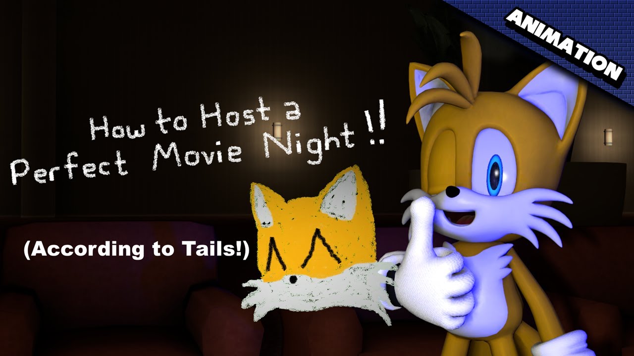 How to Host a Perfect Movie Night!! (According to Tails) - YouTube