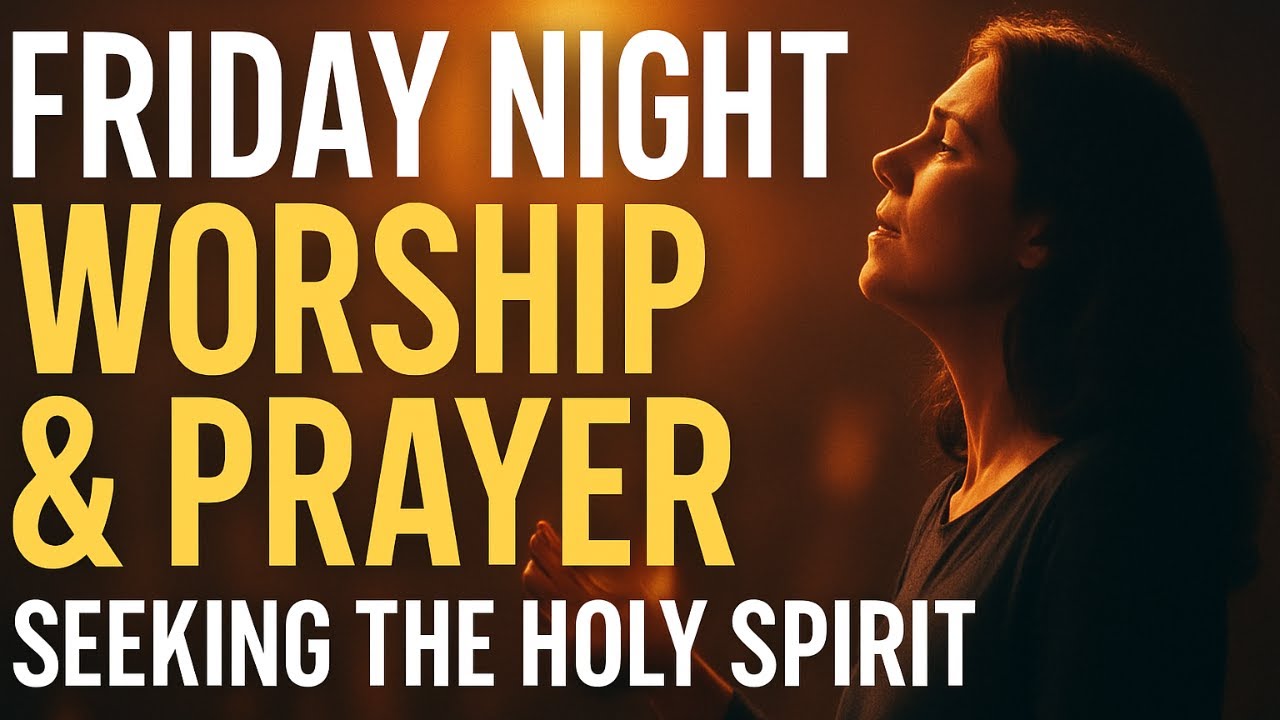Friday Night Worship & Prayer: Seeking the Holy Spirit | Sensitivity ...