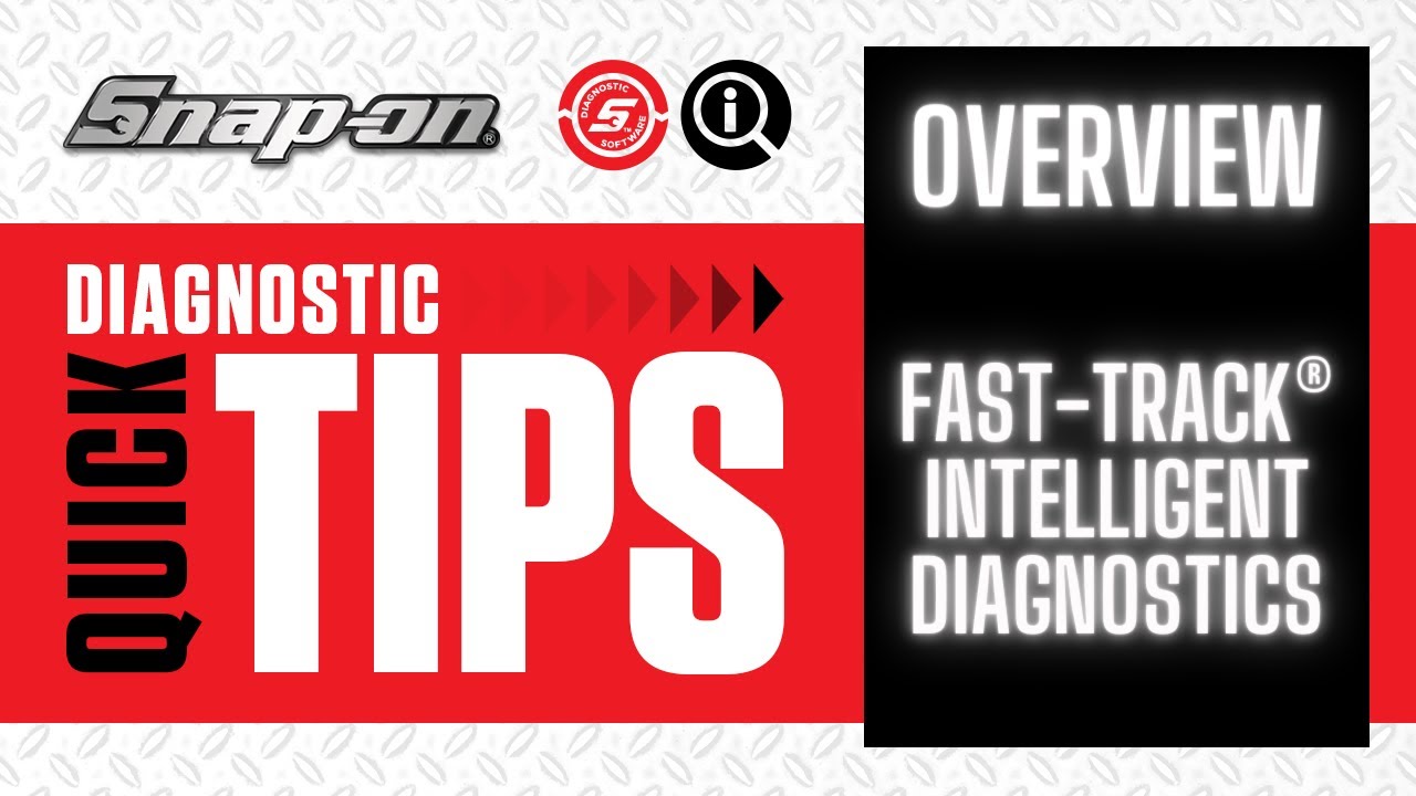 Fast Track® Intelligent Diagnostics Overview Quick Tip | Snap-on ...