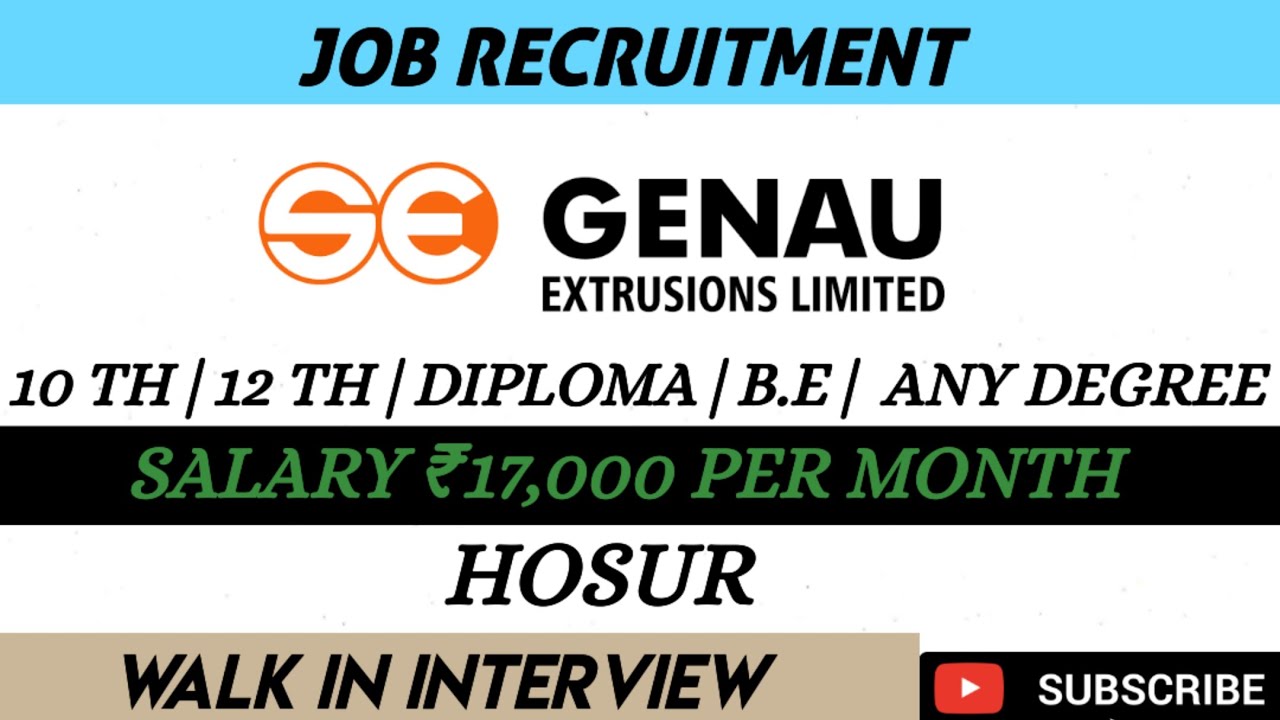 Genau Extrusions Private Limited (Unit - II) Job Vacancy||Tamilnadu ...
