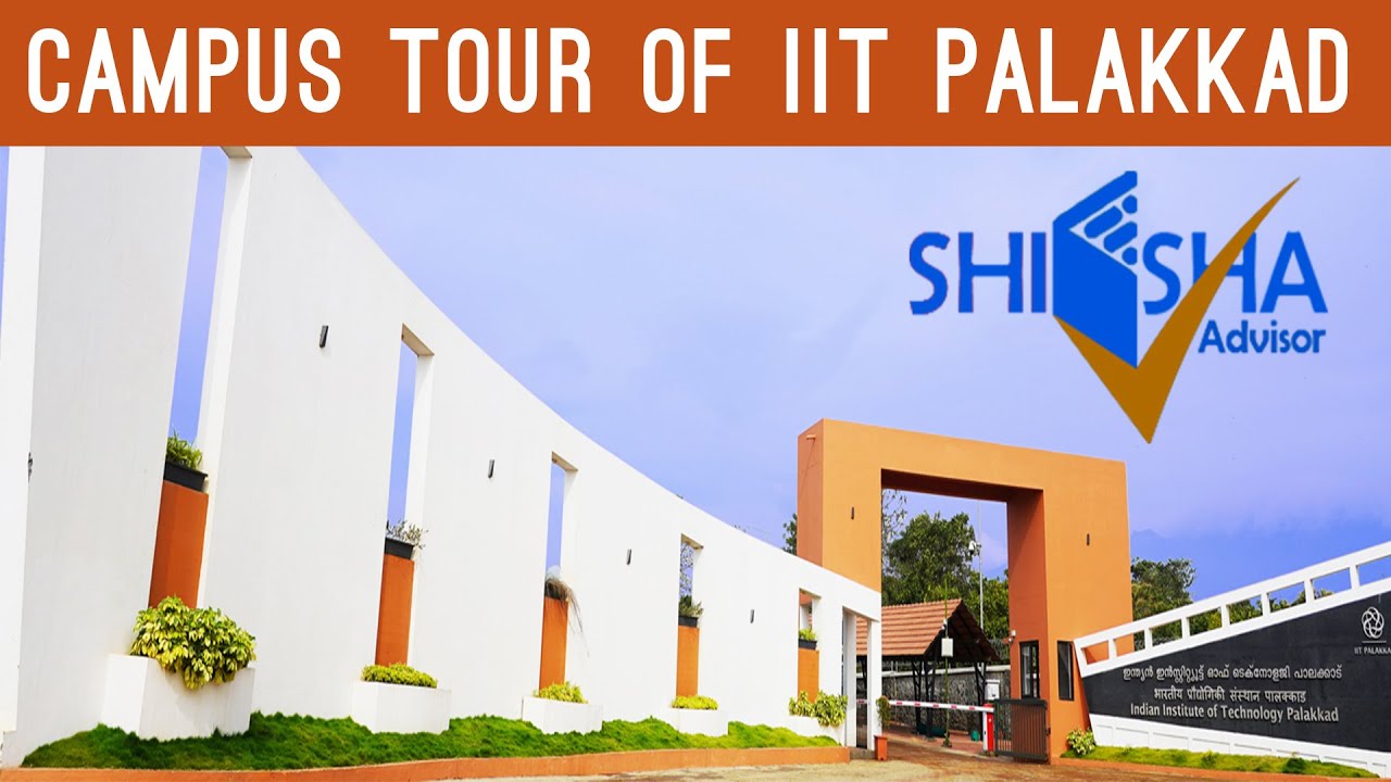 IIT Palakkad Campus Tour | Indian Institute of Technology, Palakkad ...