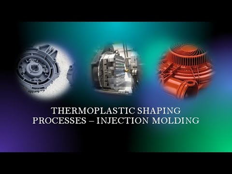 Thermoplastic Shaping Processes Injection Molding - YouTube
