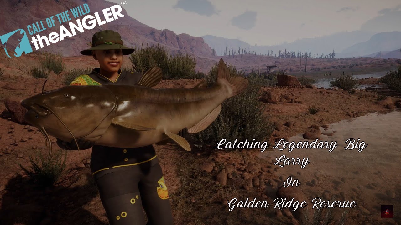 Call Of the Wild The Angler - Catching Legendary Big Larry On Golden ...