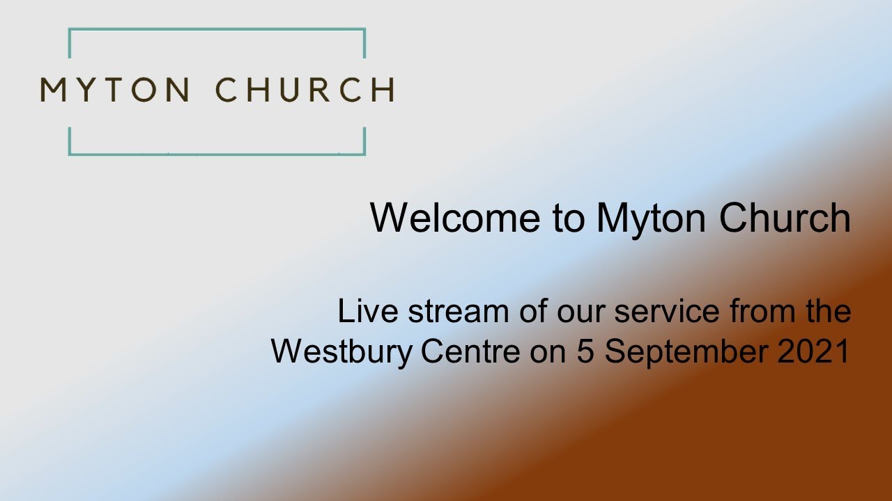 Myton Church live service - Sunday 5th September 10:00 am - YouTube