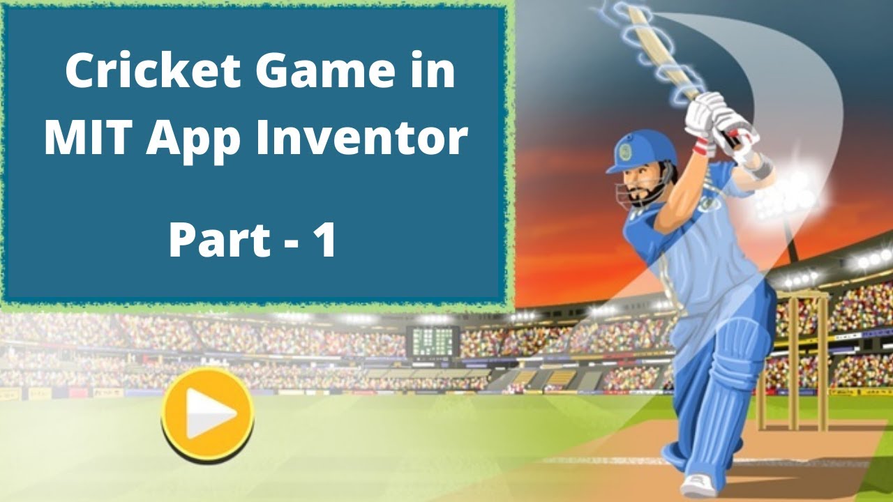 How To Make Cricket Game using MIT App Inventor 2 [ Part - 1 ] - YouTube