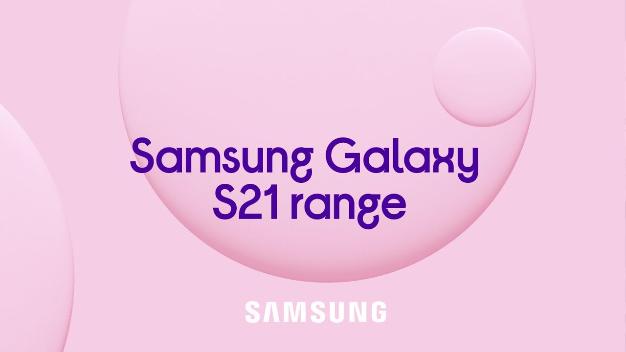Samsung Galaxy S21 Range | Featured Tech | Currys PC World - YouTube