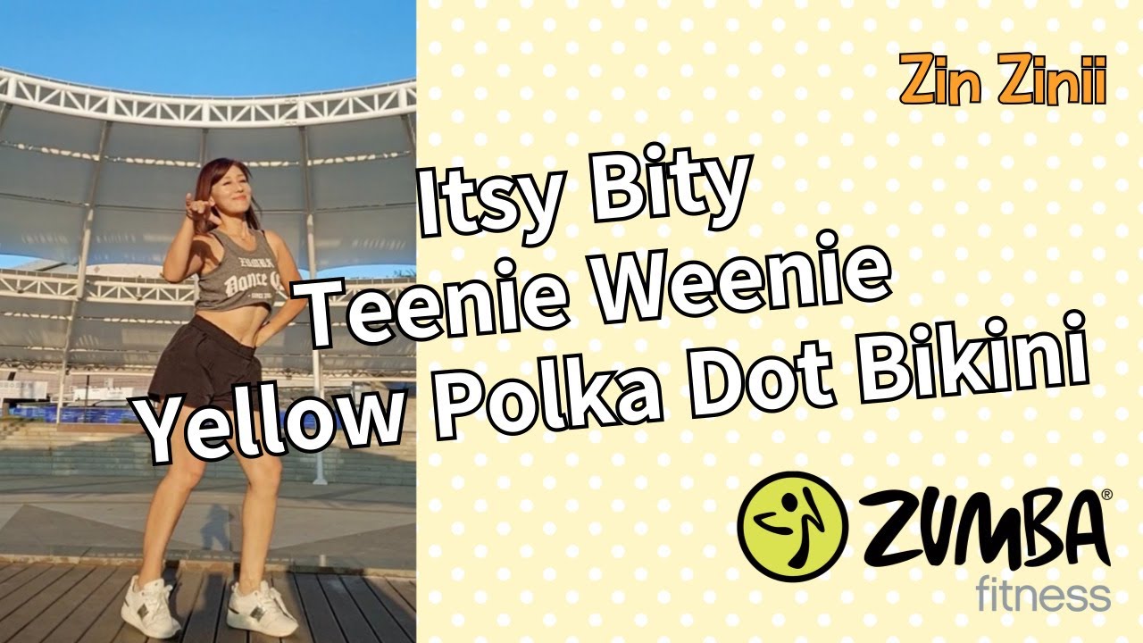 [Zumba] Itsy Bitsy Teenie Weenie Yellow Polka Dot Bikini - Tiktok Remix ...