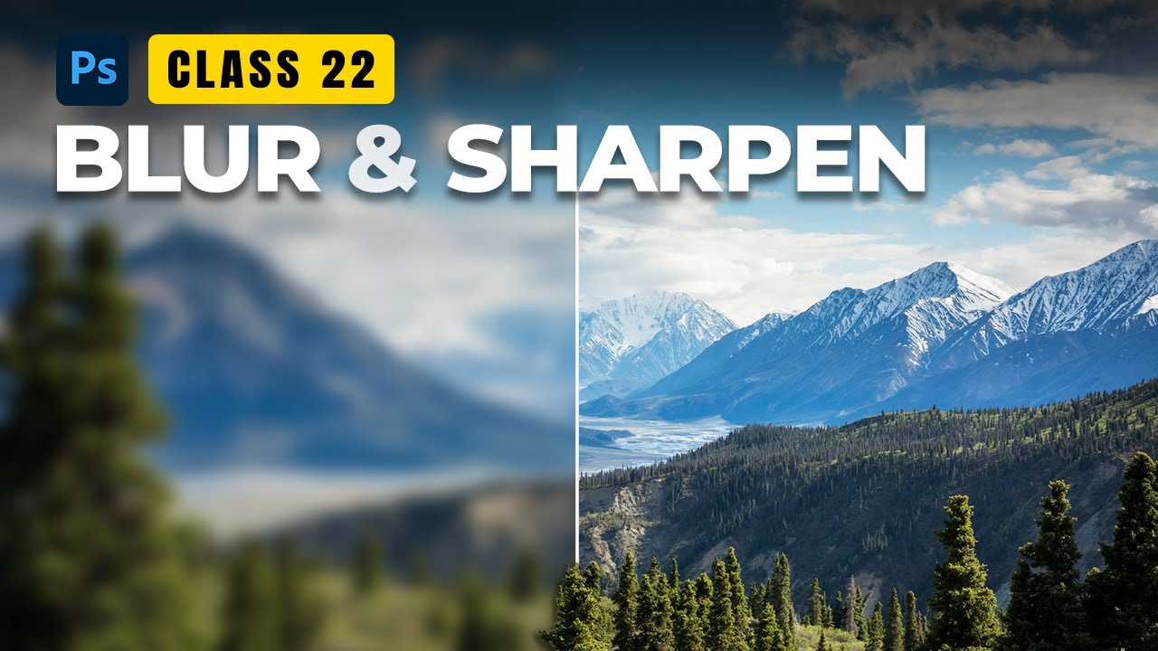 Adobe Photoshop for Beginners – Class 22: Blur & Sharpen Tools ...