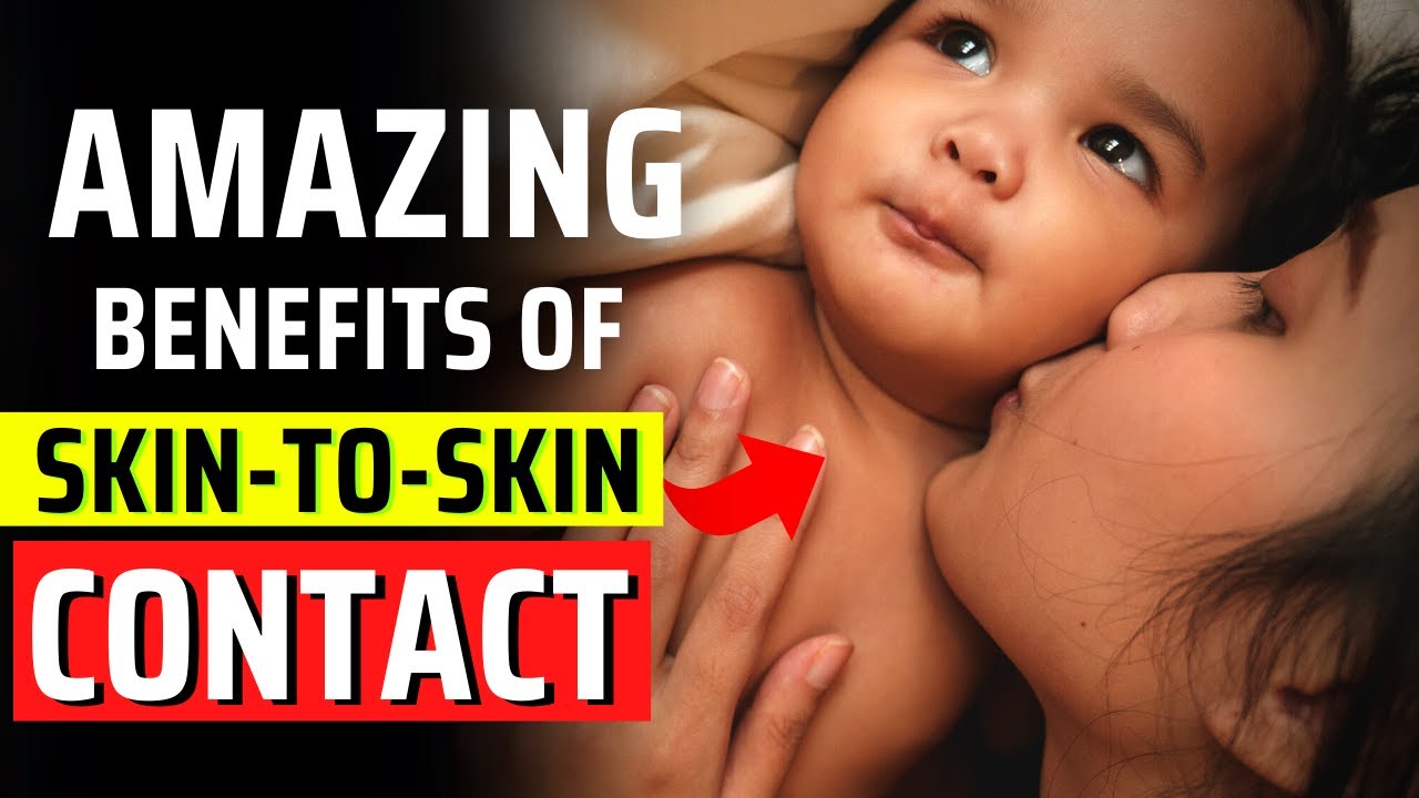 The Magic of Touch – Uncover the Benefits of Skin-to-Skin Contact ...