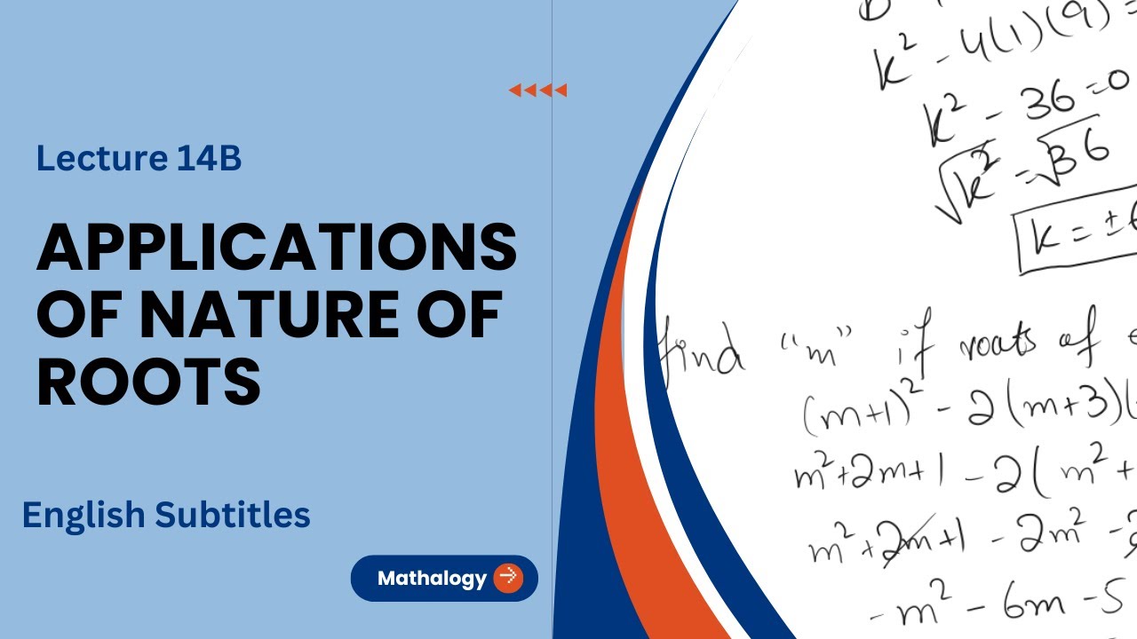 Lecture 14B Applications of Nature of Roots | Theory of Quadratic ...