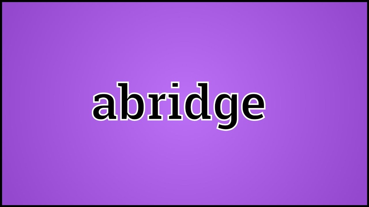 What Abridge Means - YouTube