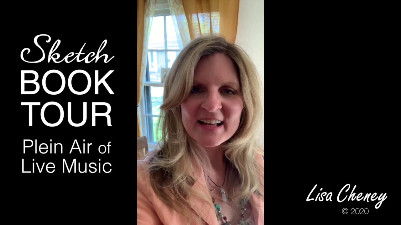 SKETCH BOOK TOUR Plein Air of Live Music | Lisa Cheney Art - YouTube