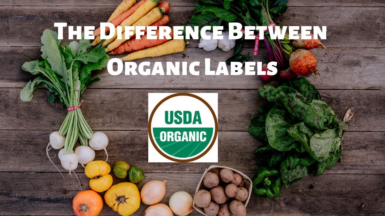 The Difference Between Organic Labeling - YouTube