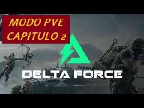 Delta Force - Gameplay MODO PVE CAPITULO 2 - YouTube