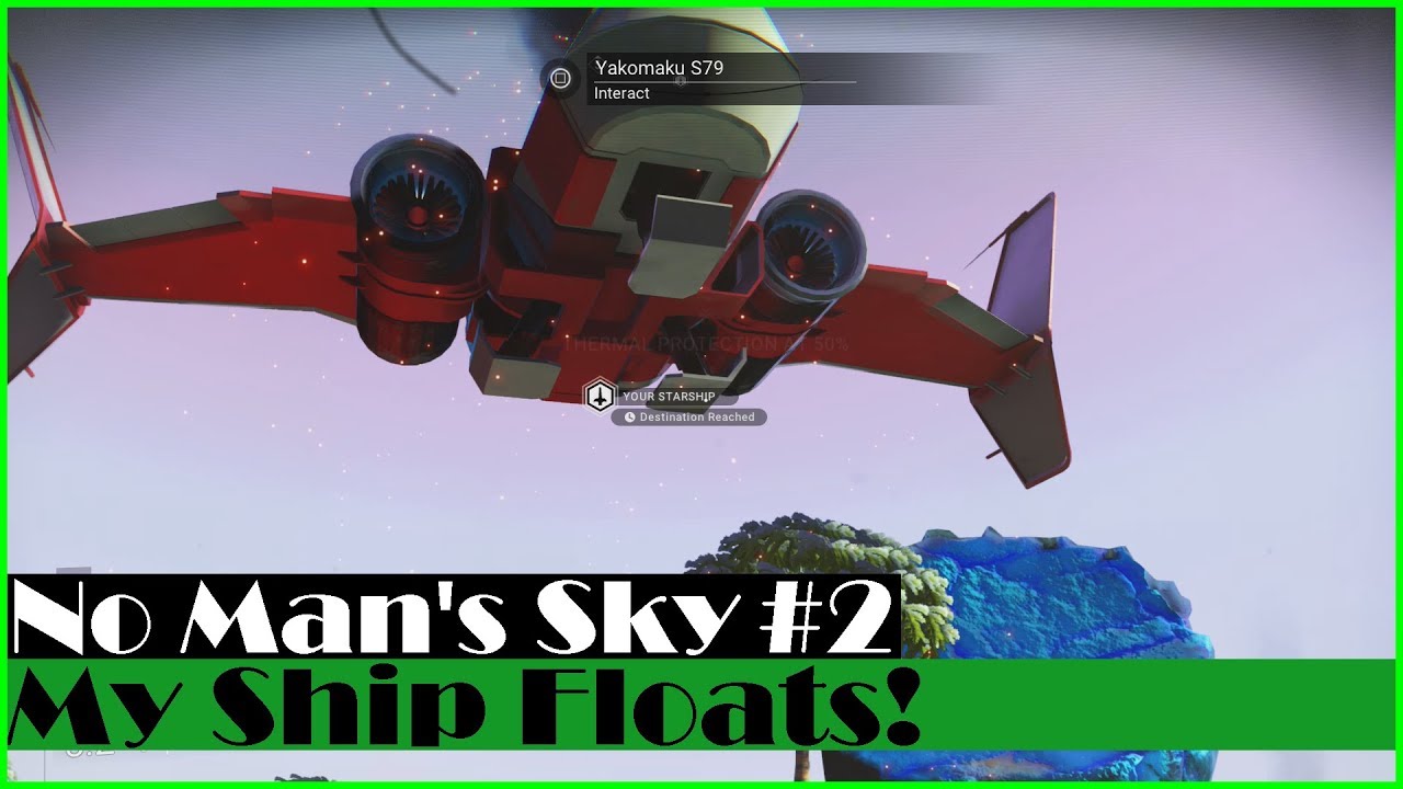 No Man's Sky Survival #2 - My Ship Floats!!! - Let's Play by Razakius ...