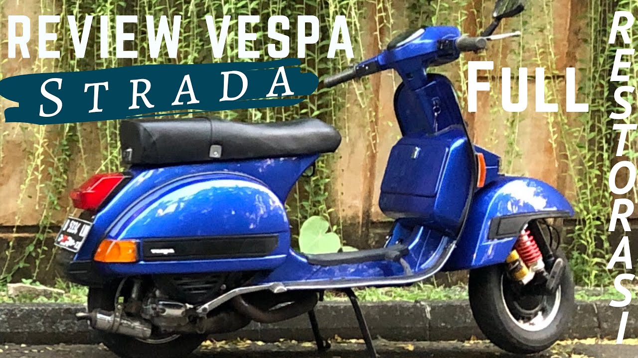 VESPA PS STRADA TAHUN 1988 FULL RESTORASI | REVIEW VESPA - YouTube