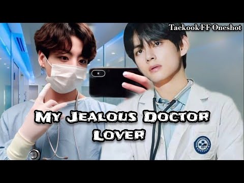 My Jealous Doctor Lover"Taekook FF Oneshot"Hindi Explain/BL Lover's/Boy ...