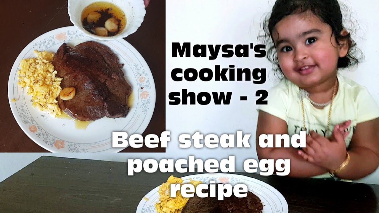 Maysa's cooking show -2 | Beef steak | Poached egg | Baby cooking ...