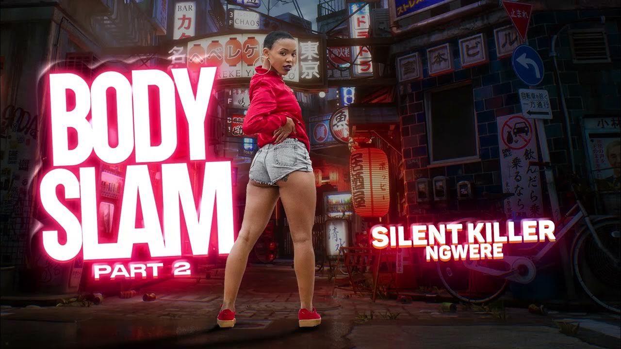 Silent Killer - Ngwere | BODYSLAM PART 2 - YouTube