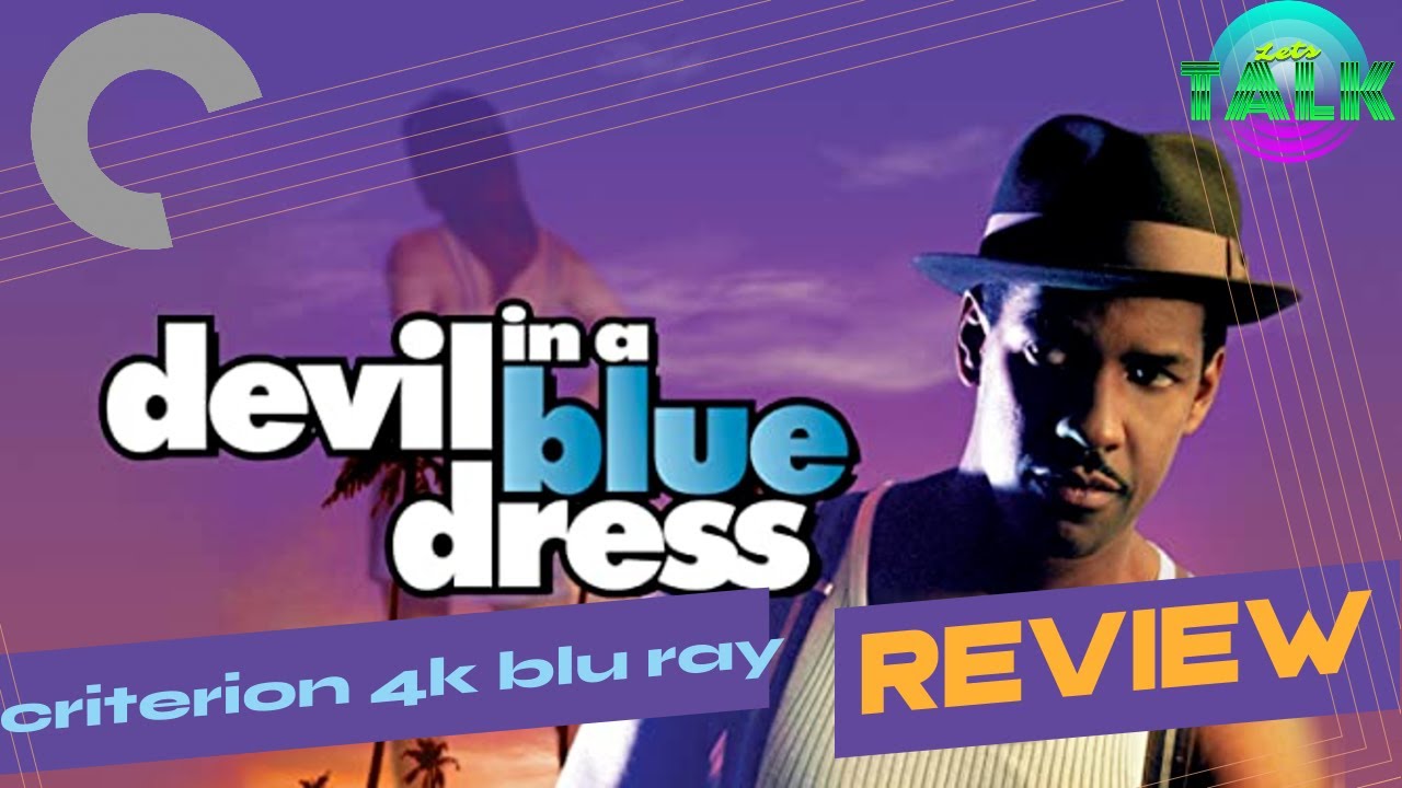 DEVIL IN A BLUE DRESS CRITERION 4K BLU RAY REVIEW - YouTube