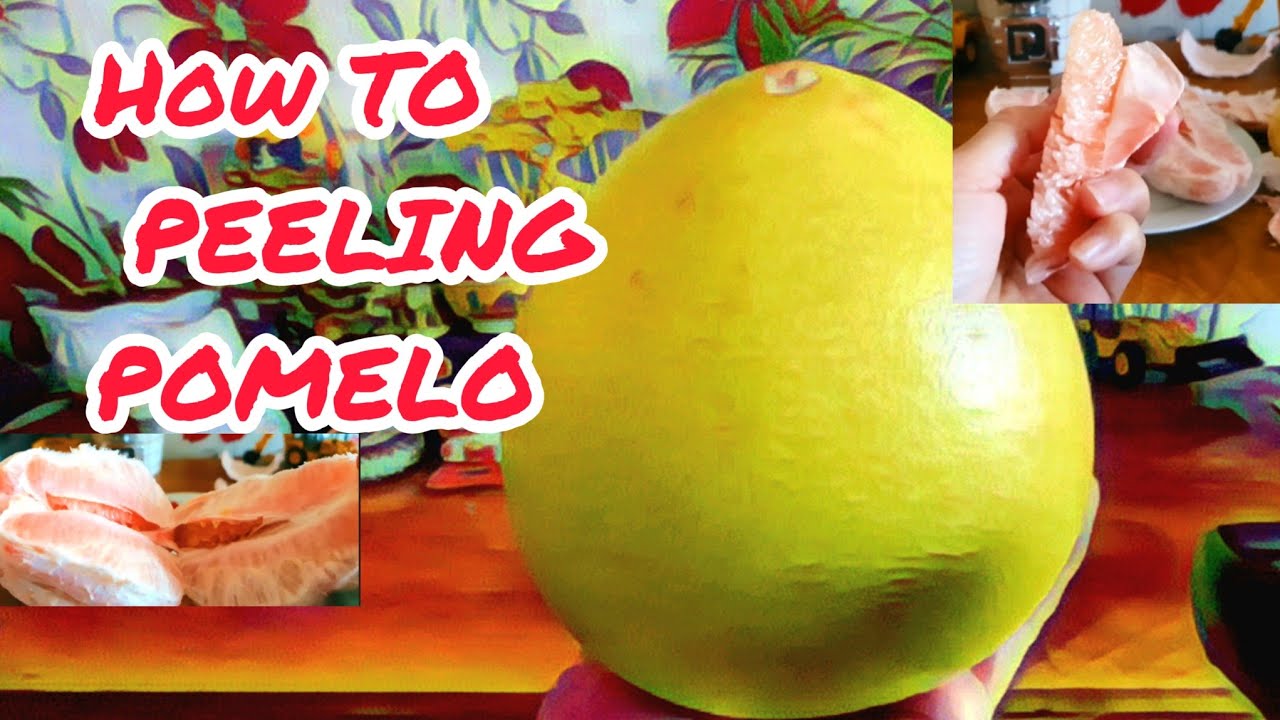 HOW TO PEELING POMELO - YouTube