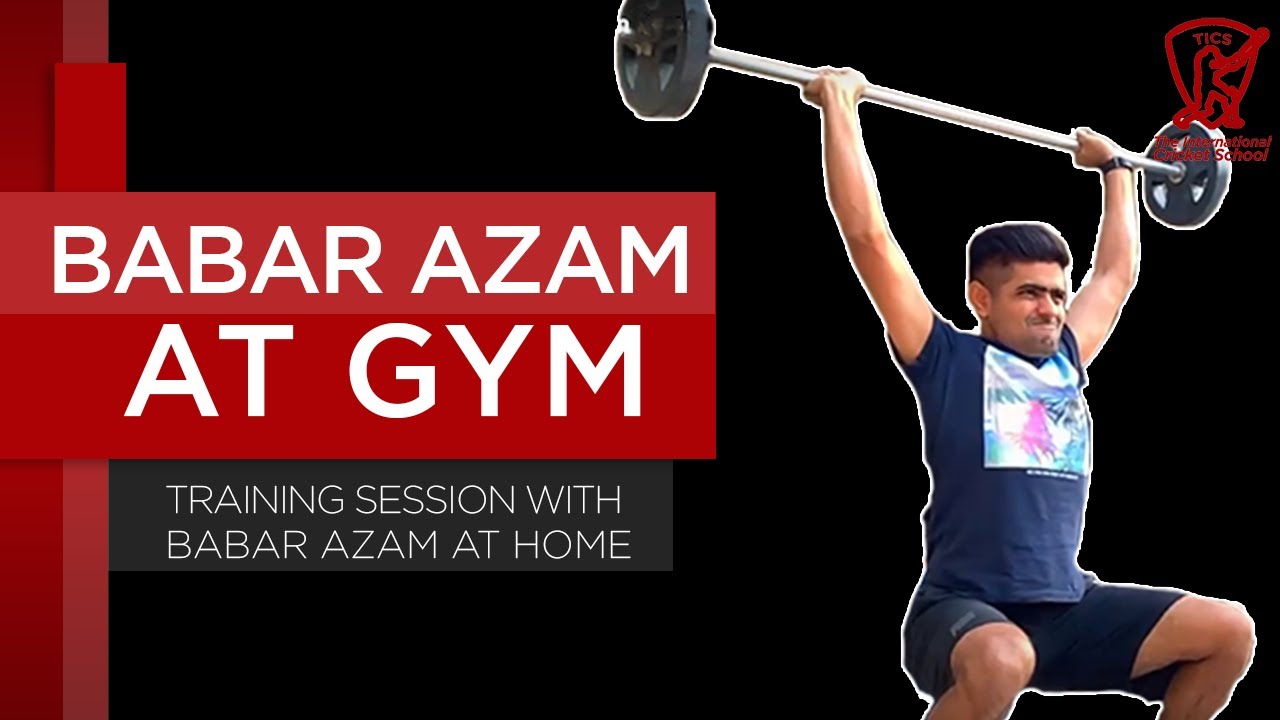 Babar azam in Gym babar azam| Babar Azam World Cup 2019| Babar Age| the ...