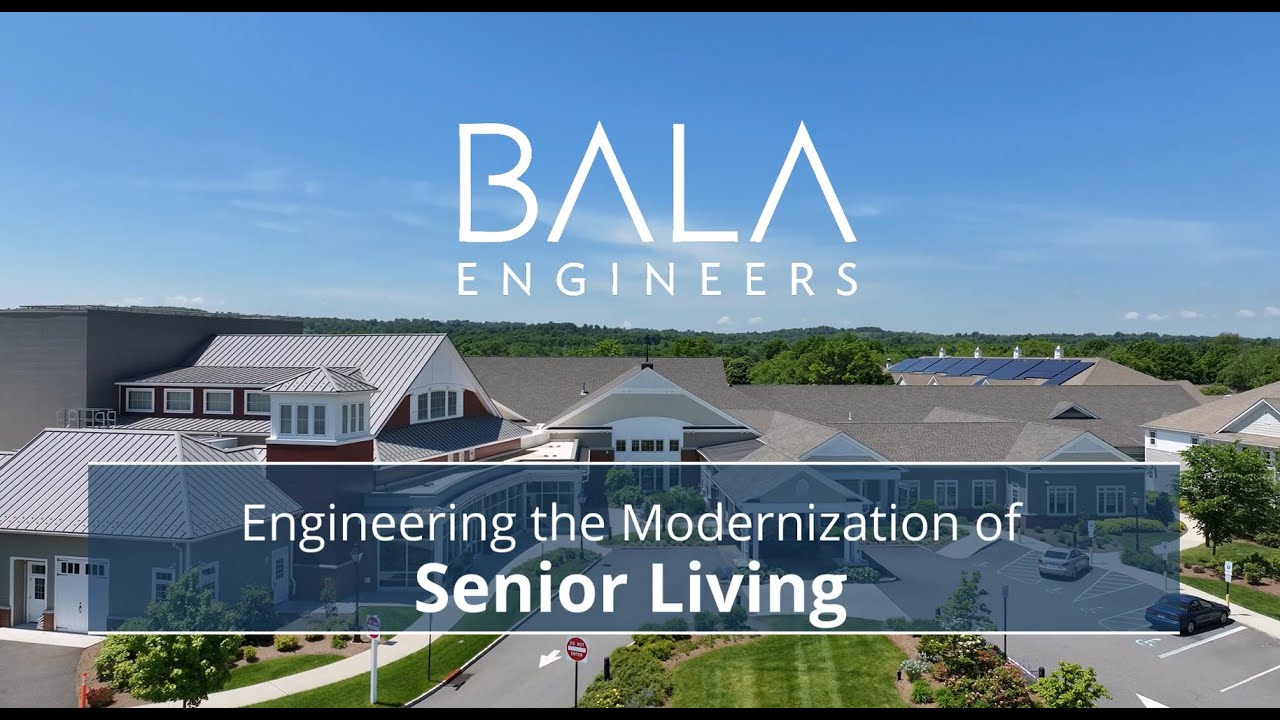 Bala Life Care - Modernizing Senior Housing - YouTube