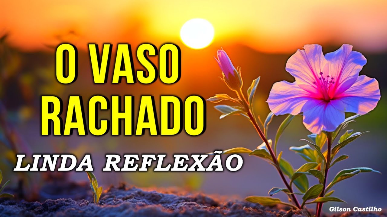 O VASO RACHADO I Mensagem de Bom Dia e Reflexão - YouTube