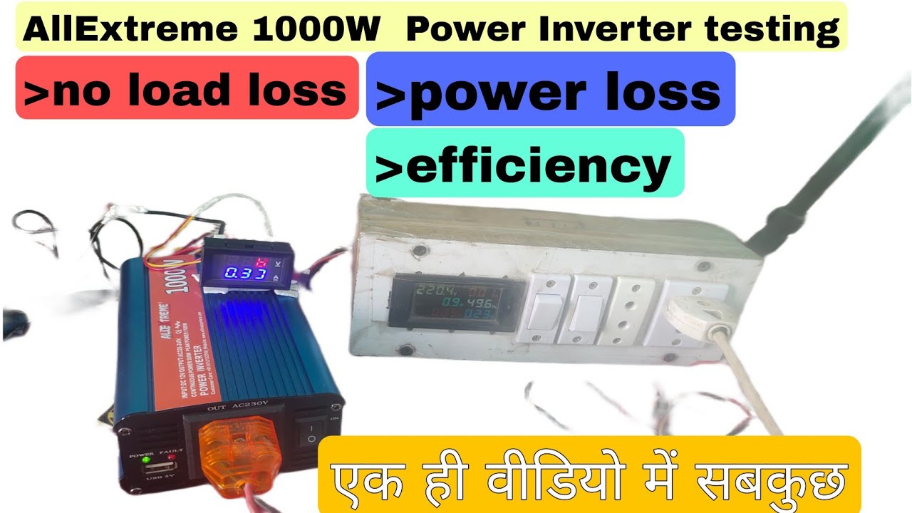 AllExtreme1000W Power Inverter testing| no load power loss | on load ...