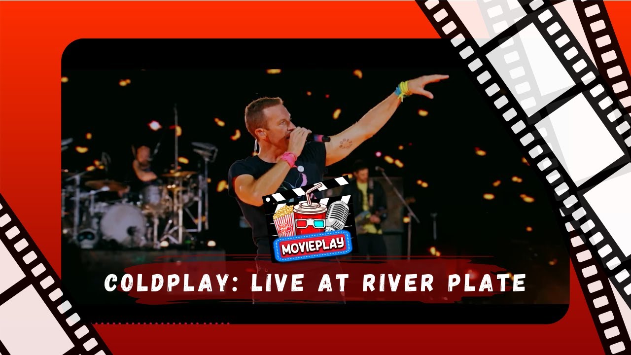 COLDPLAY: LIVE AT RIVER PLATE - YouTube