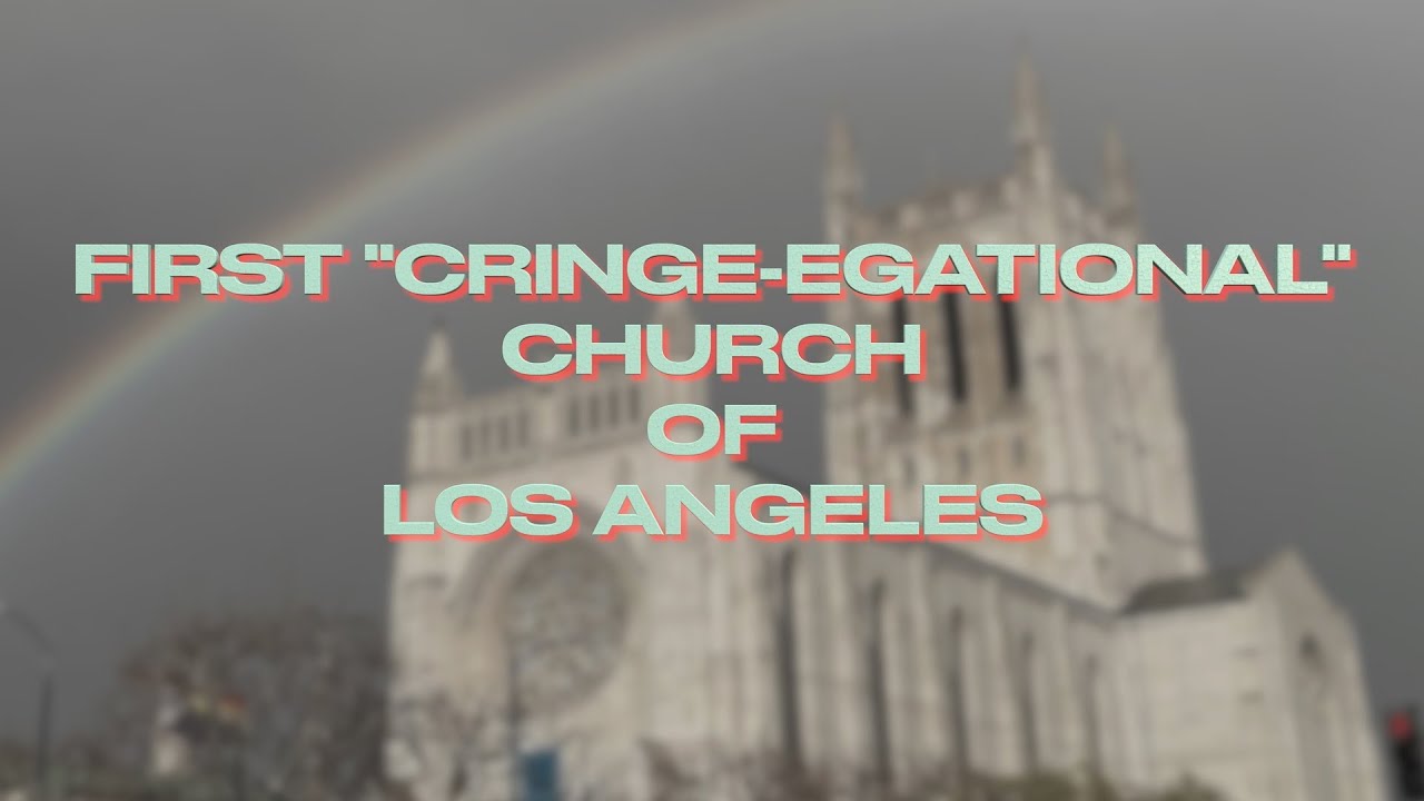 First "Cringe-egational" Church of Los Angeles - YouTube