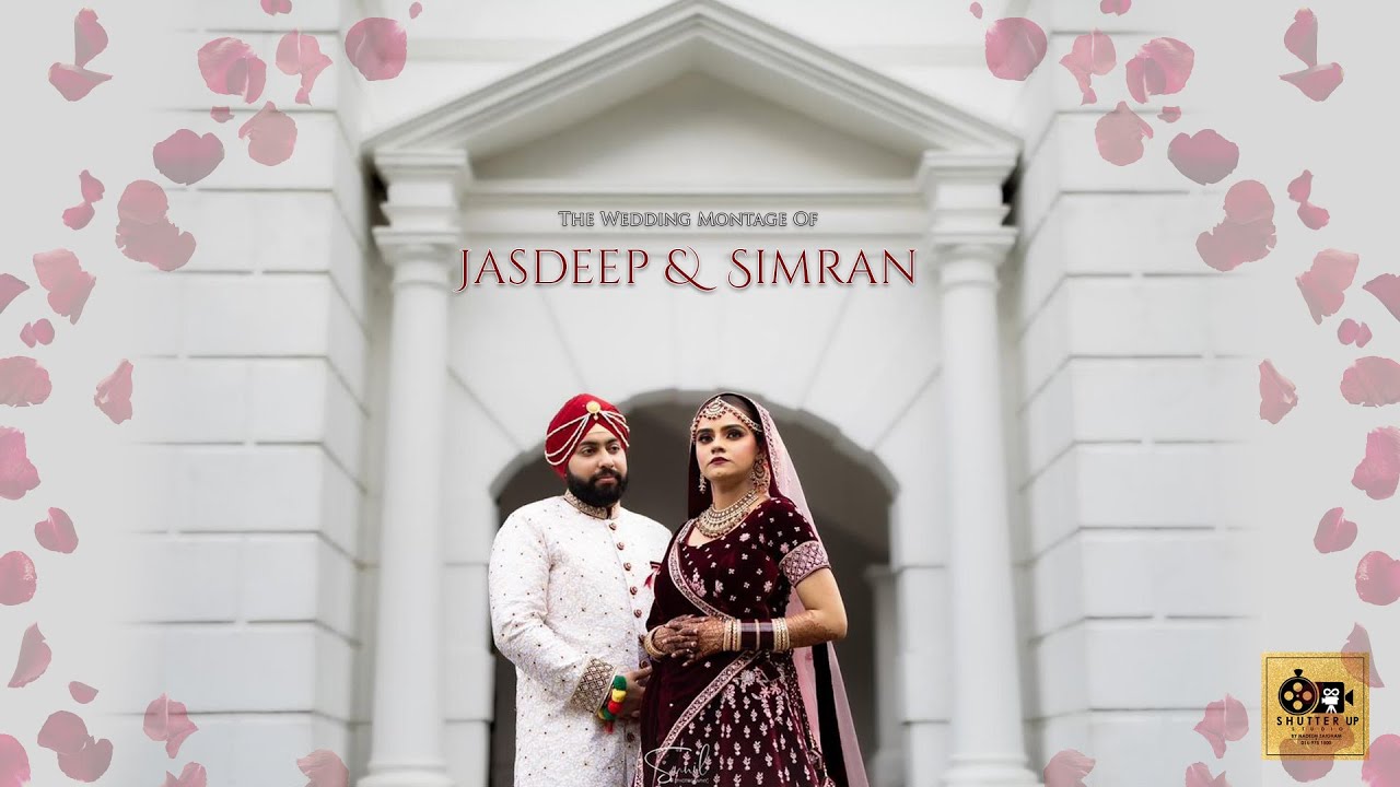 The Wedding Montage of Simran & Jasdeep | Shutter Up Studios | - YouTube