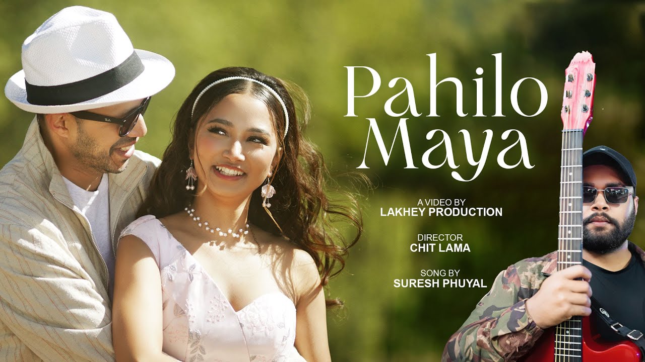 Pahilo Maya || Suresh Phuyal Ft. Grishma Tamang & Ben Amatya | New ...