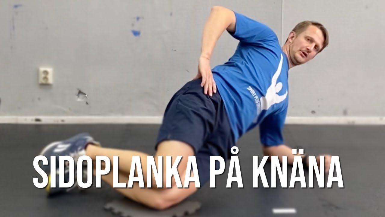 Sidoplanka på knäna - YouTube