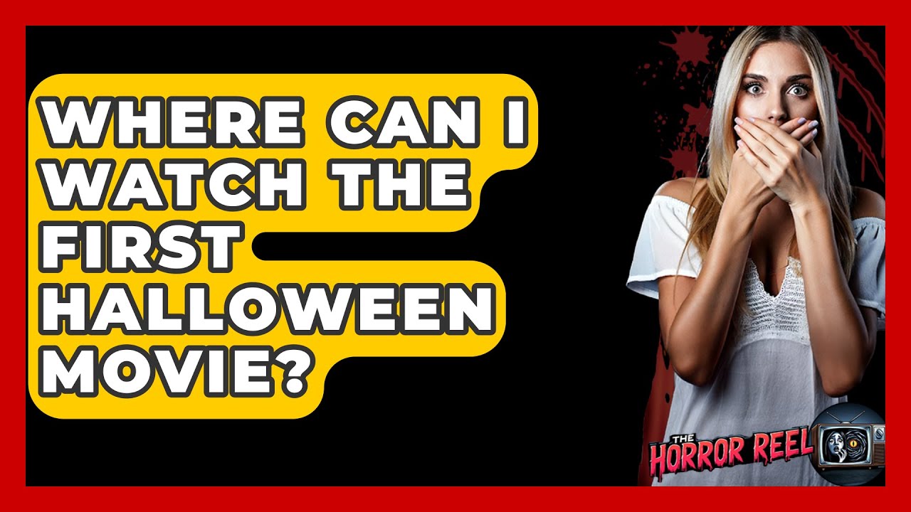 Where Can I Watch The First Halloween Movie? - The Horror Reel - YouTube