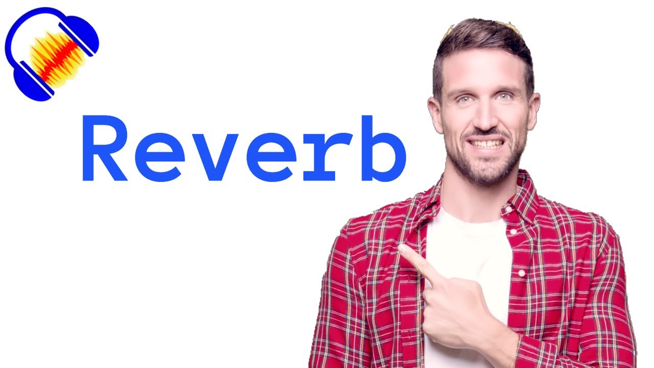Reverb sound effect Audacity - make cool effects with your voice - YouTube