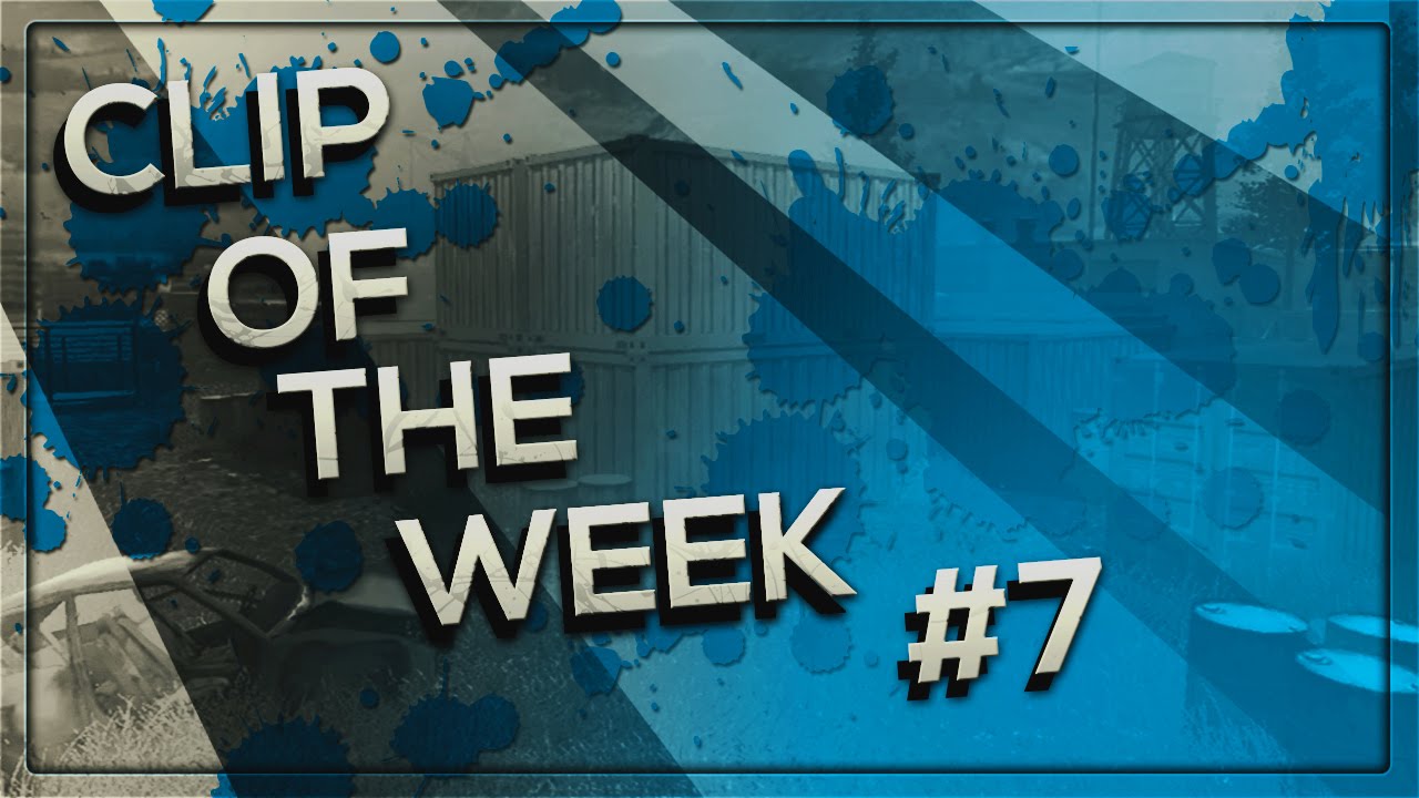 ClipsOf The Week #7 - YouTube