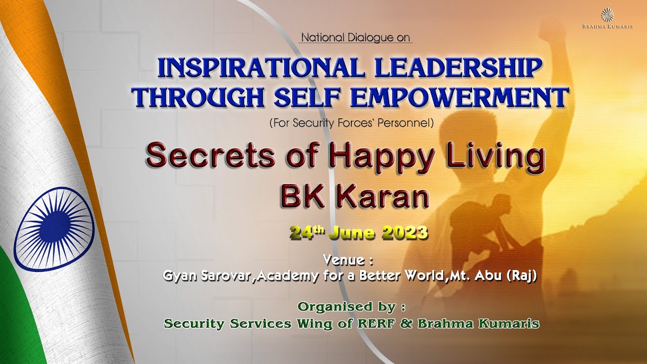 Secrets of Happy Living I BK Karan I Security Service Wing I Gyan ...