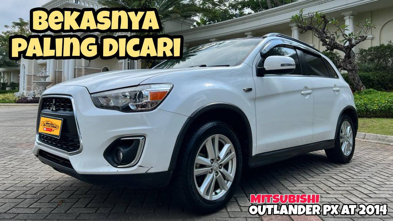 MITSUBISHI OUTLANDER PX BEKASNYA PALING DICARI - YouTube