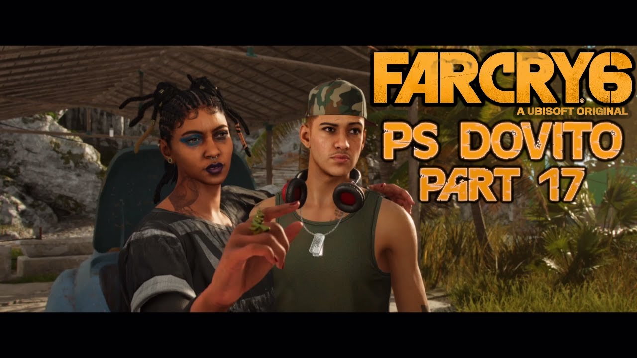 Far Cry 6 Gameplay Walkthrough Part 17 Meet Maximas Matanzas, Cape ...