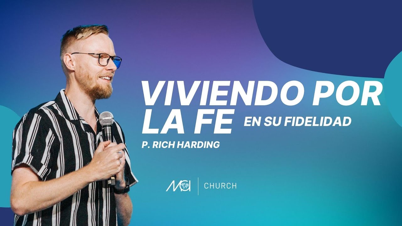 Viviendo Por La Fe - P. Rich Harding - YouTube
