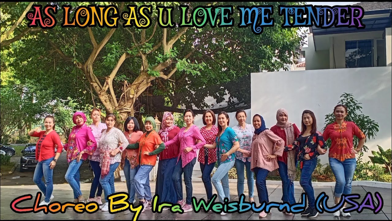 AS LONG AS U LOVE ME TENDER//BEGINNER//LINE DANCE//CHOREO BY IRA ...