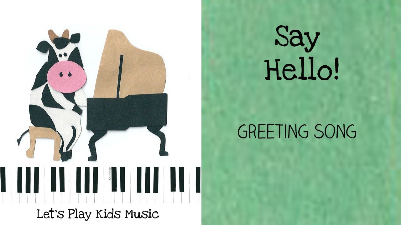 Say Hello - Traditional Greeting Song by Let's Play Kids Music - YouTube