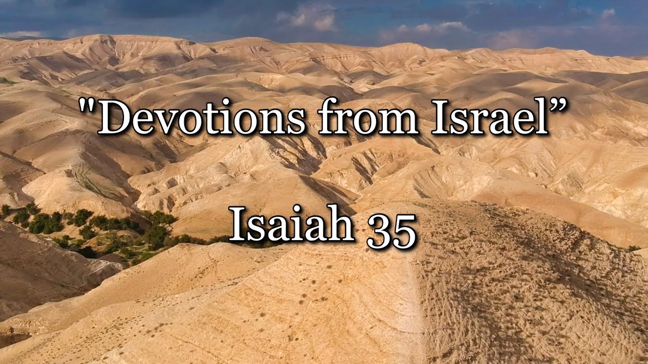 “Devotions from Israel” - Isaiah 35 - YouTube