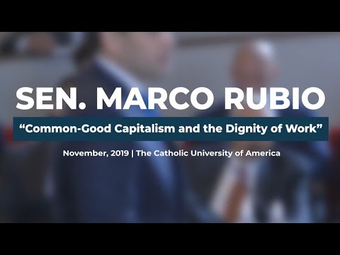 Sen. Marco Rubio's "Common-Good Capitalism and the Dignity of Work ...