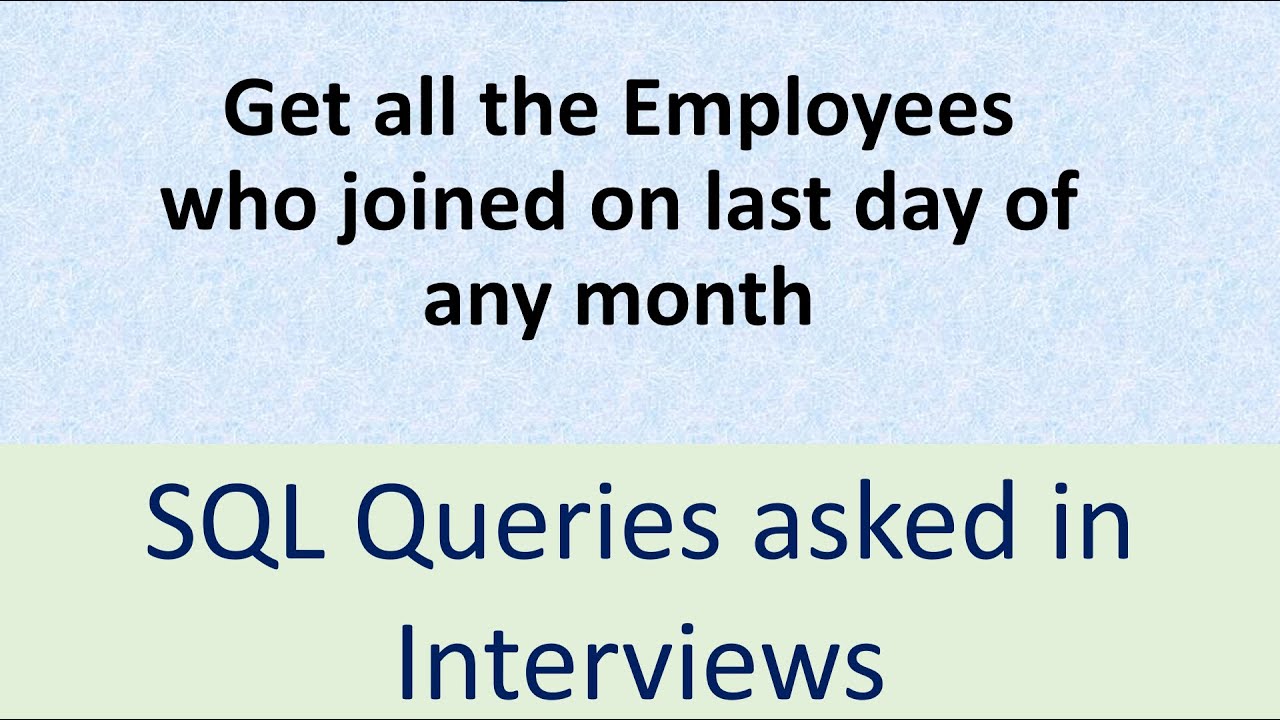 Get all Employees who joined on last day of any month| || SQL Server ...