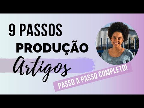 9 Passos Para a Produção de Um Artigo | Por Rani Dias