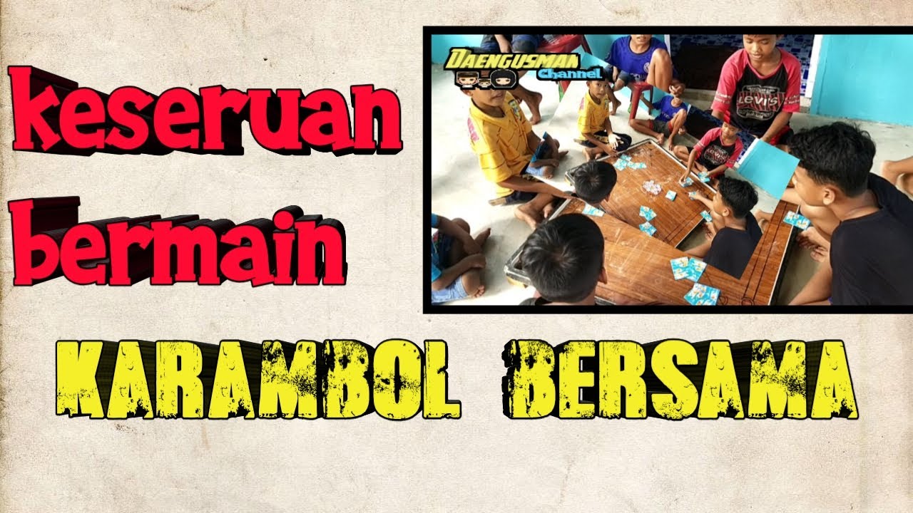 Keseruan bermain karambol / krambol bersama sama || The fun of playing ...
