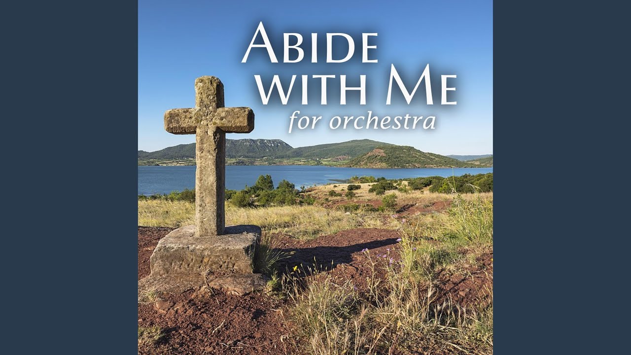 Abide with Me (Orchestra Version) - YouTube