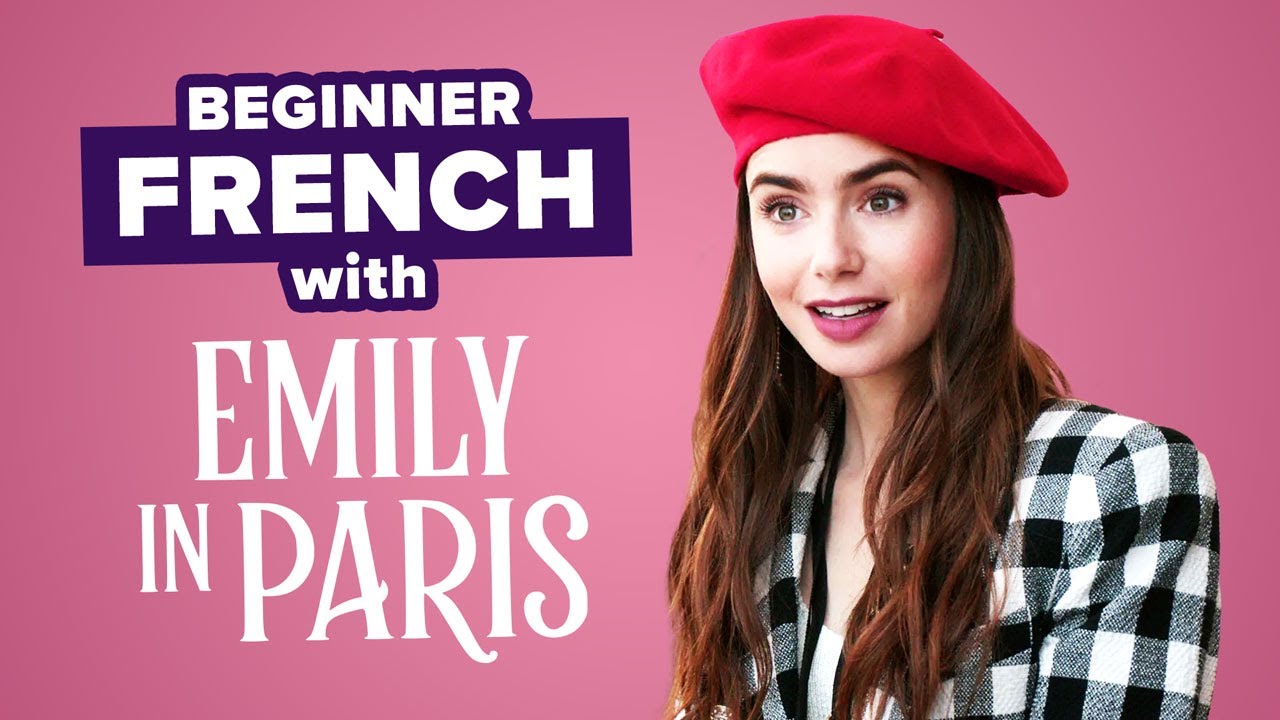 Learn Beginner French with Romantic Comedy: Emily in Paris - YouTube